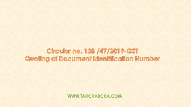 Circular No. 128/47/2019-Quoting of Document Identification Number (DIN ...